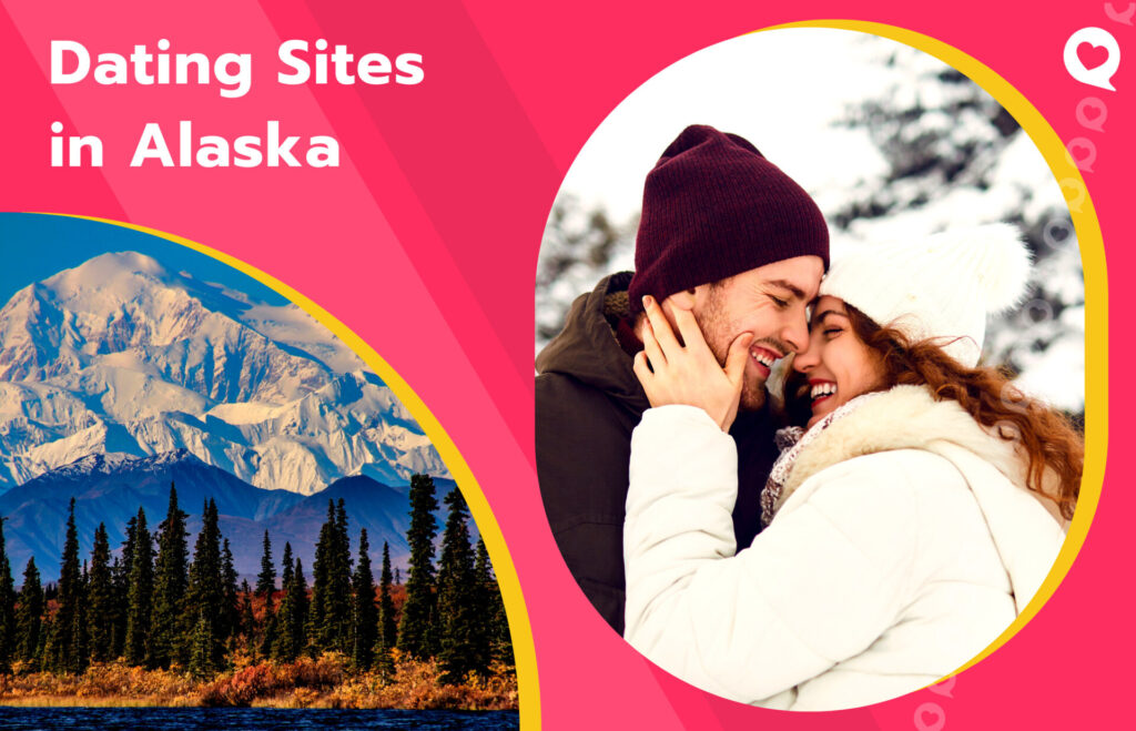 5 Best Alaska Dating Sites & Apps in 2026